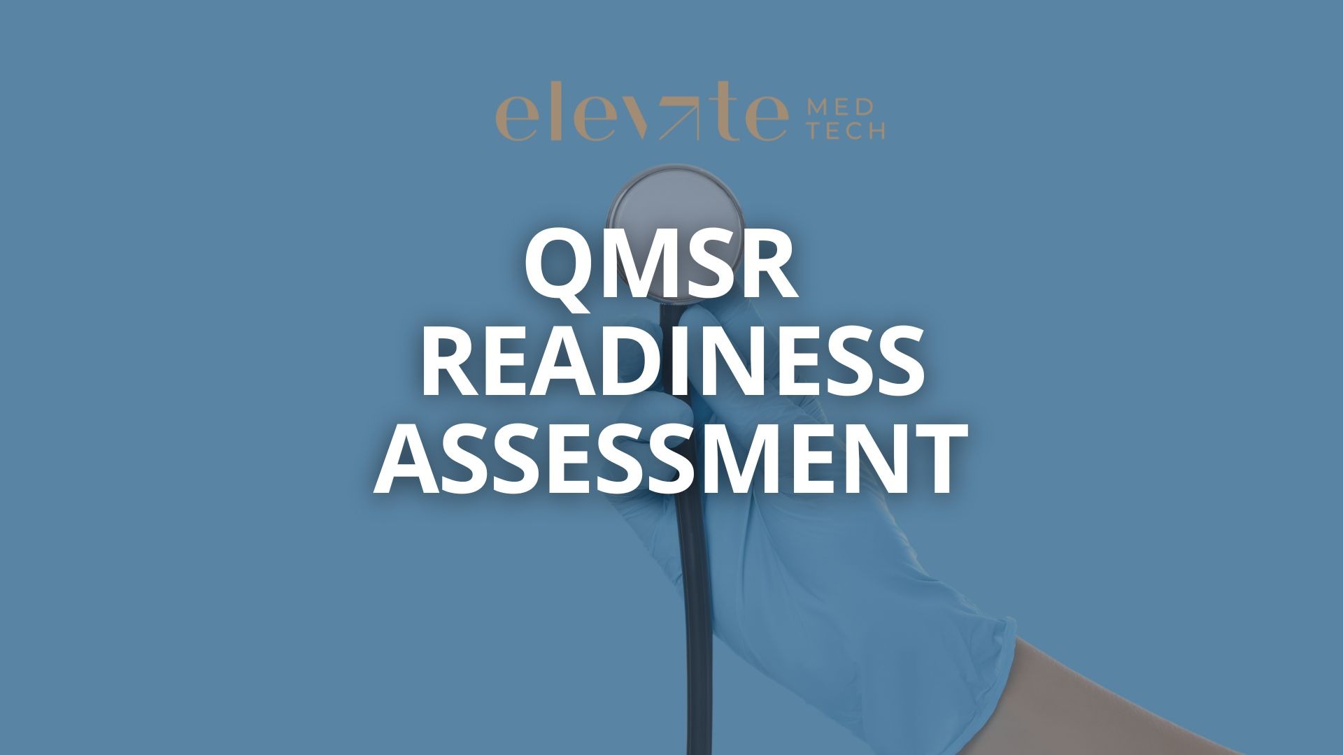 QMSR Readiness Assessment - Elevate MedTech